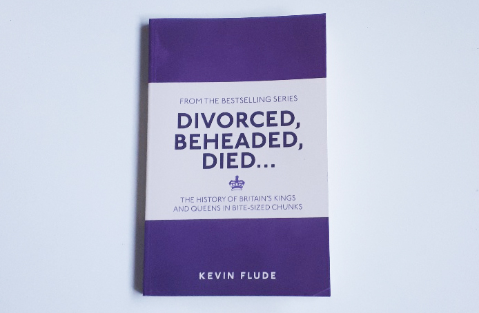 Divorced, Beheaded, Died… by Kevin Flude – Book review – Books on the 7:47