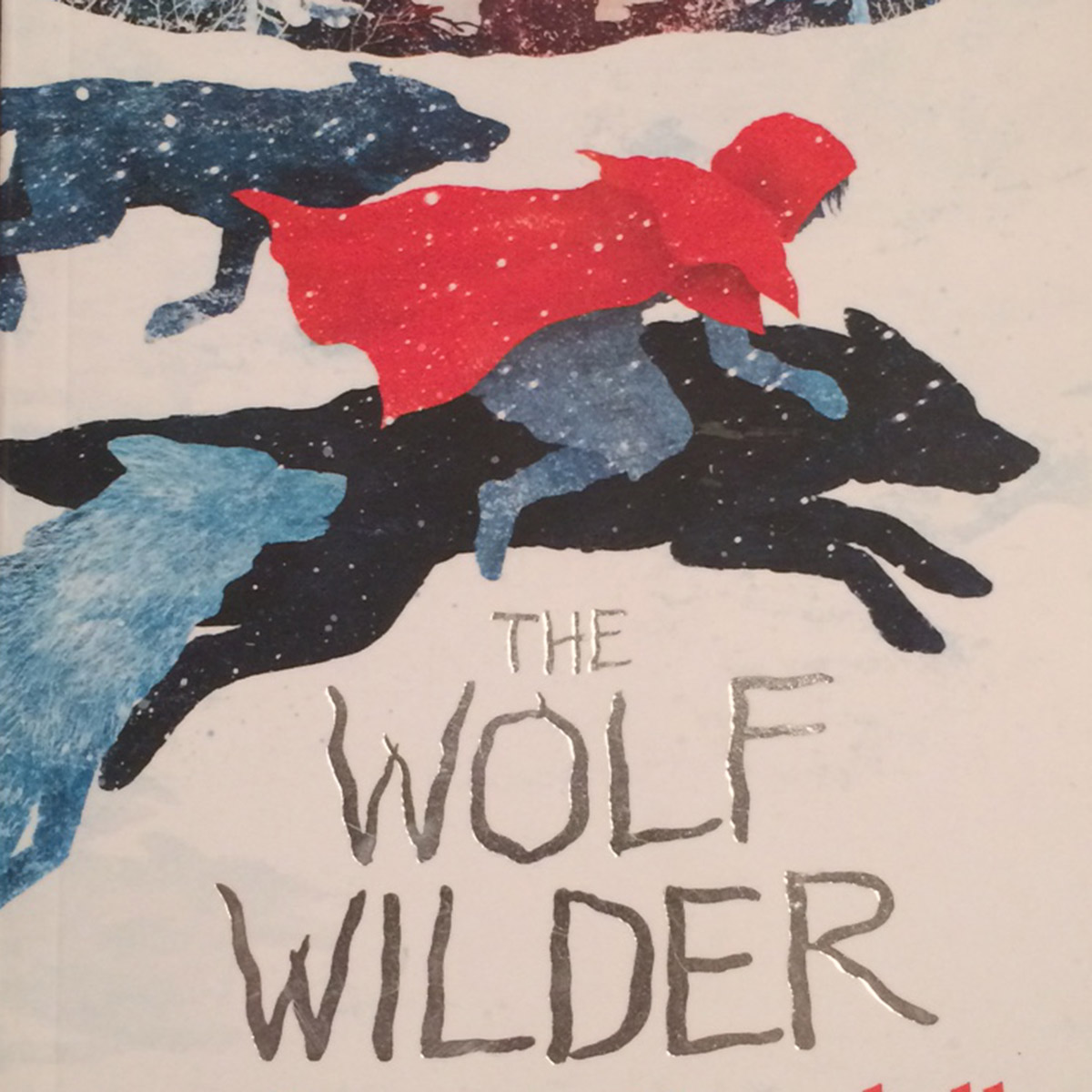 The Wolf Wilder by Katherine Rundell – Book review – Books on the 7:47