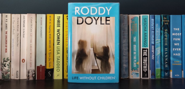Life Without Children by Roddy Doyle – Short Stories – Books on the 7:47