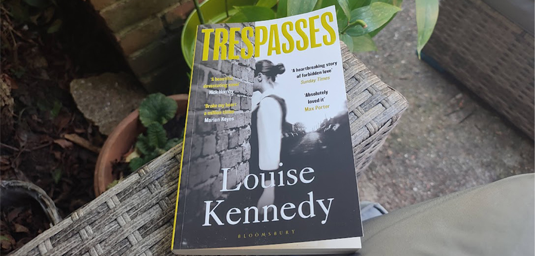Trespasses by Louise Kennedy – Book review – Books on the 7:47