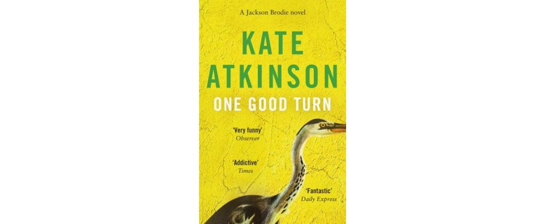 One Good Turn by Kate Atkinson: Book two in the Jackson Brodie Series ...