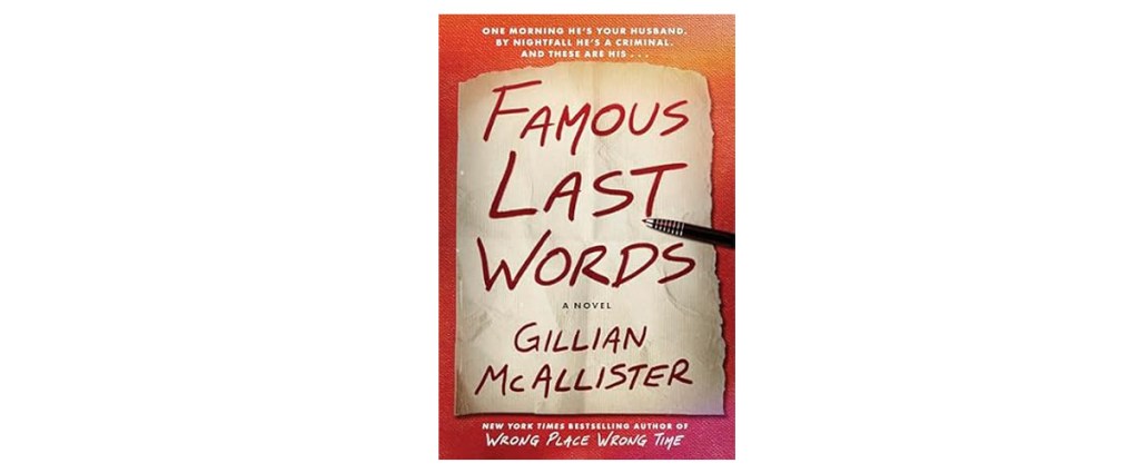 Famous Last Words by Gillian McAllister – Book review – Books on the 7:47