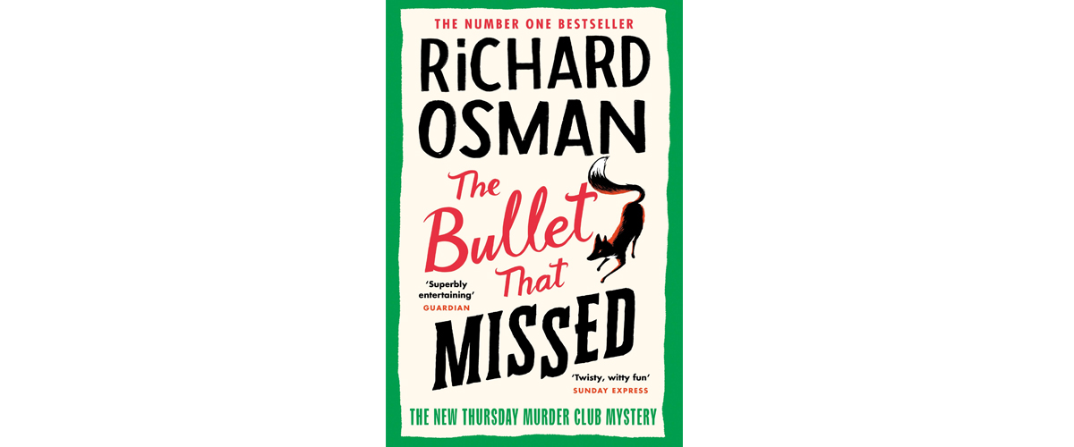 The Bullet that Missed by Richard Osman – Book review – Books on the 7:47