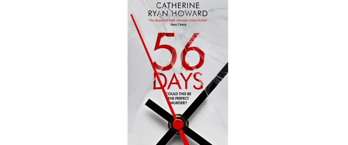 56 Days by Catherine Ryan Howard – Book review – Books on the 7:47