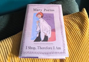 I Shop, Therefore I Am by Mary Portas – Book review – Books on the 7:47