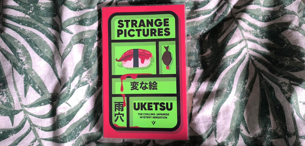 Strange Pictures by Uketsu – Book review – Books on the 7:47
