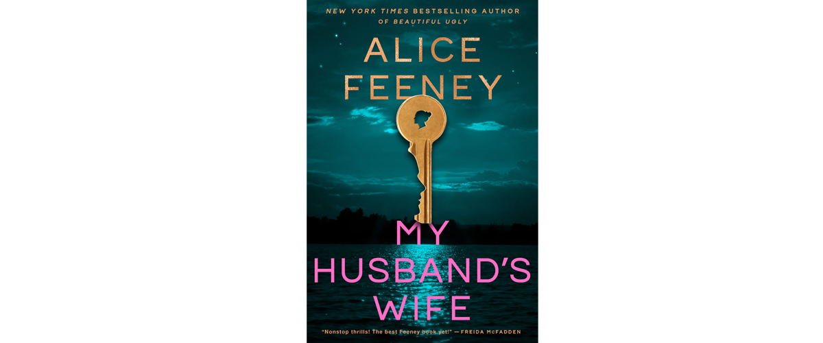 My Husband’s Wife by Alice Feeney – Book review – Books on the 7:47